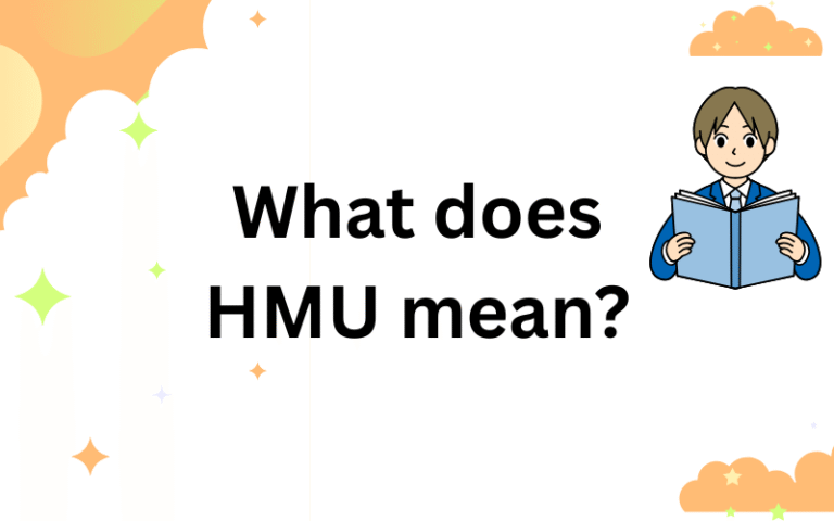 What Does HMU Mean? A Complete Guide - meanzhub.com