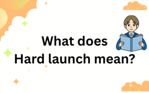 What Does Hard Launch Mean? A Relationship Trend - meanzhub.com