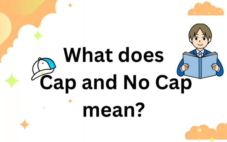 What Does Cap Mean? (And No Cap Too) - meanzhub.com