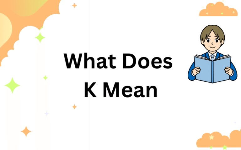 What Does K Mean in Slang? Everything You Need to Know - meanzhub.com
