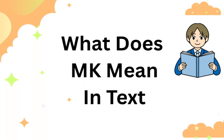 What Does “MK” Mean in Text? 📱 (2026 Updated) - meanzhub.com
